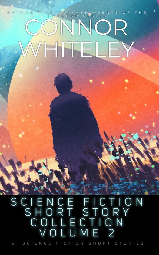 Science Fiction Short Story Collection Volume 2 (ebook), Connor Whiteley |... | bol