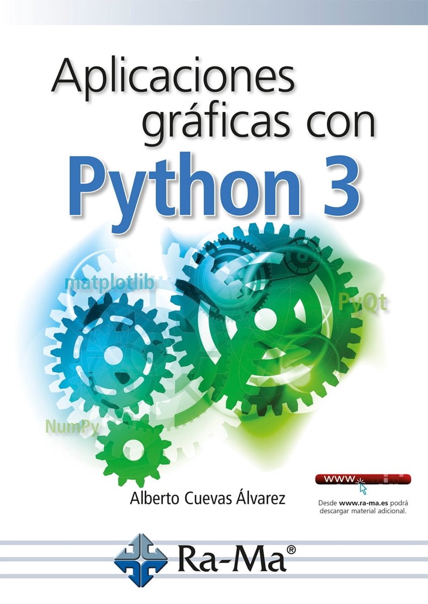 Aplicaciones gráficas con Python 3 (ebook), Alberto Cuevas Alvarez ...