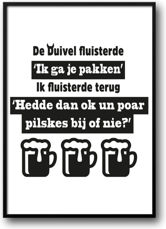 De duivel fluisterde! Grappig brabants gezegde over bier ! fotolijst ...