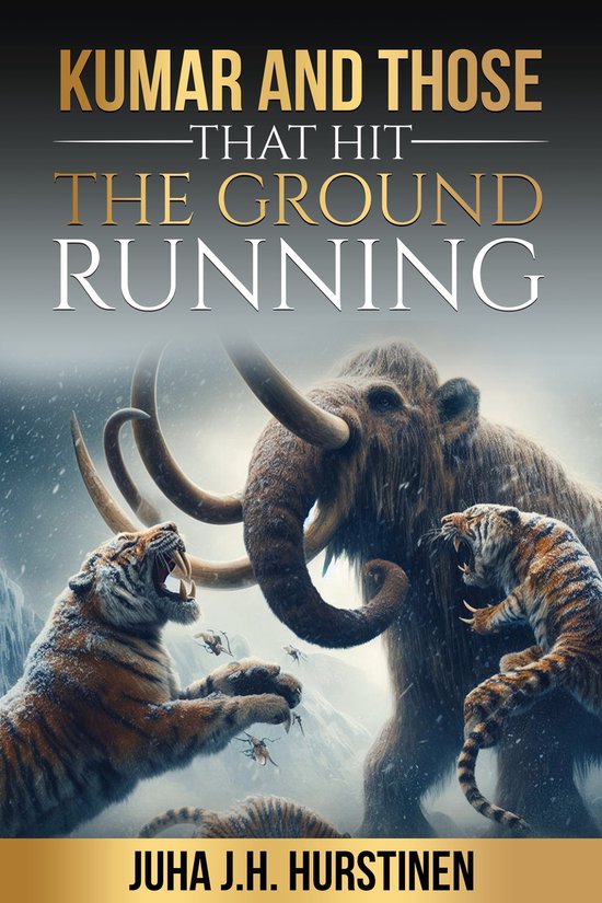 KUMAR AND THOSE THAT HIT the GROUND RUNNING (ebook), JUHA J.H ...