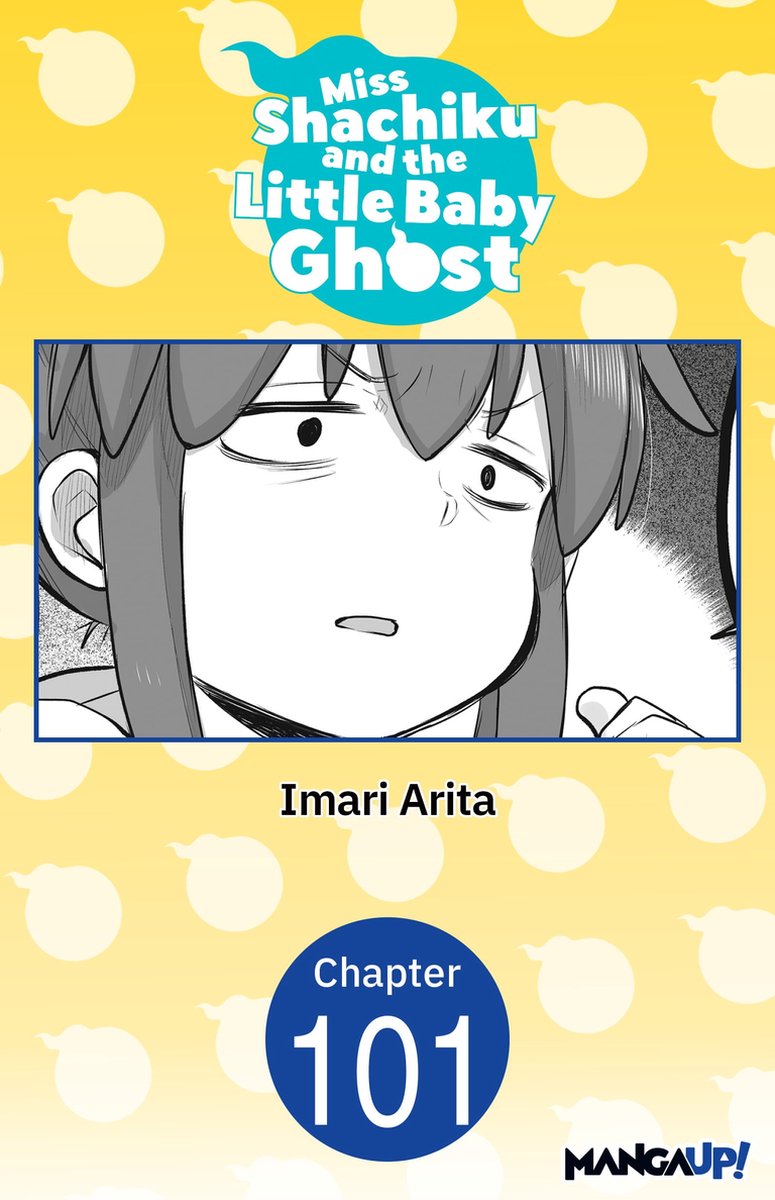 Miss Shachiku and the Little Baby Ghost CHAPTER SERIALS 101 - Miss ...