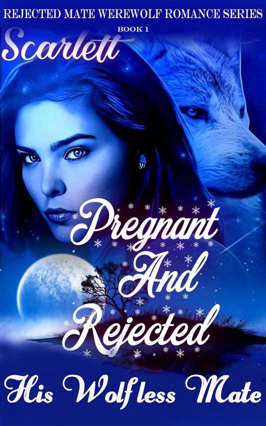 Rejected Mate Werewolf Romance Series 1 - Pregnant and Rejected (ebook ...