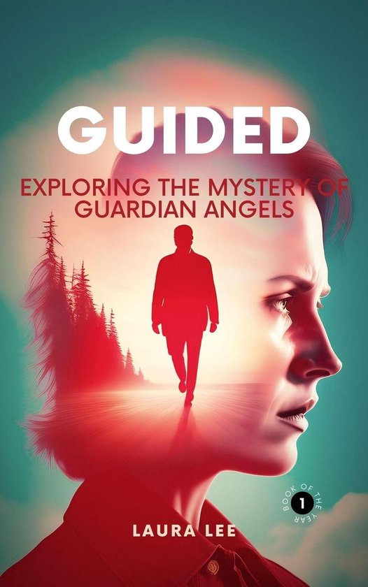 Guided: Exploring the Mystery of Guardian Angels (ebook), Laura Lee ...