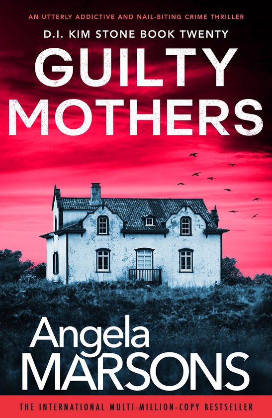 Detective Kim Stone 20 - Guilty Mothers (ebook), Angela Marsons ...