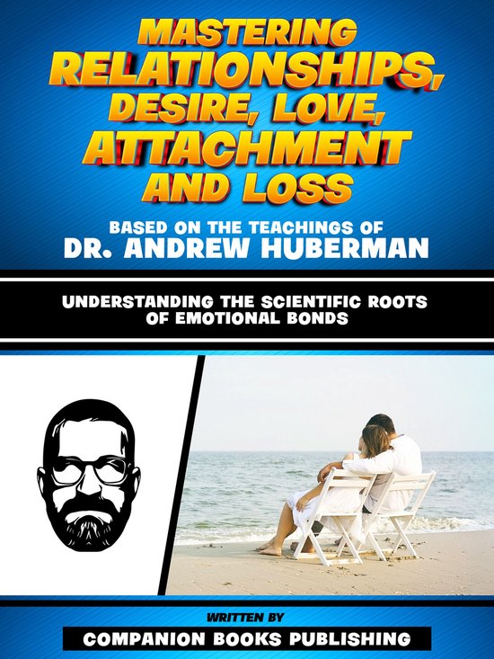 Mastering Relationships, Desire, Love, Attachment And Loss - Based On The Teachings Of... | bol
