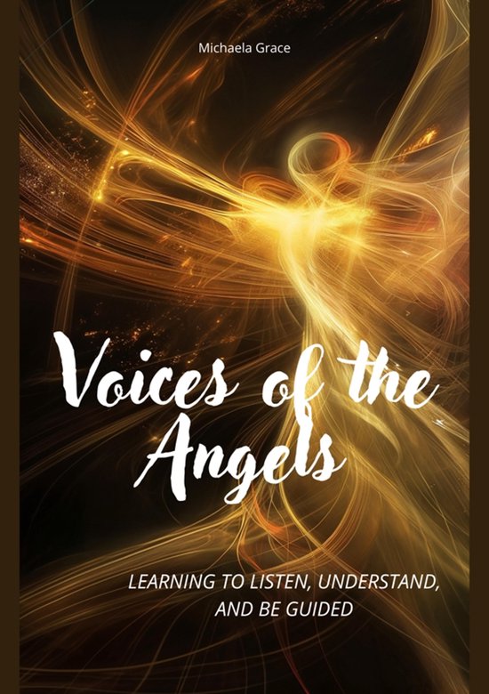 Voices of the Angels (ebook), Michaela Grace | 9783384156198 | Boeken | bol