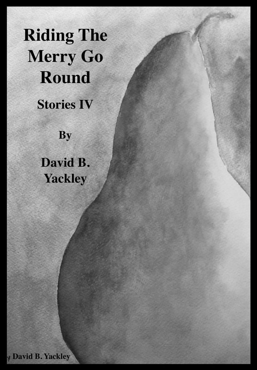 Stories IV 4 - Riding The Merry Go Round Stories IV (ebook), David B ...