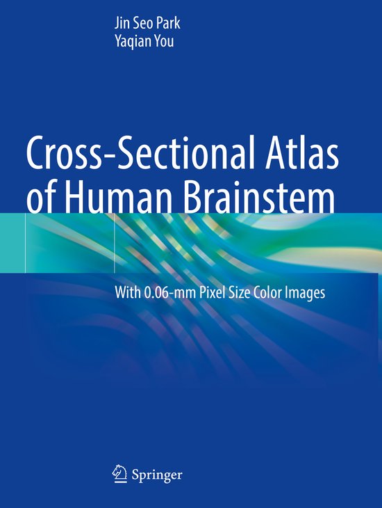 Cross-Sectional Atlas of Human Brainstem | 9789811995217 | Jin Seo Park ...