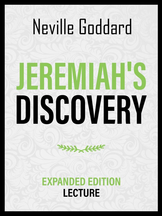 Jeremiah's Discovery - Expanded Edition Lecture (ebook), Neville ...