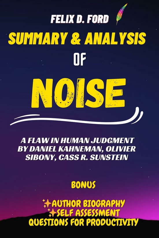 In a nutshell series - Summary and Analysis of Noise : A Flaw in Human ...