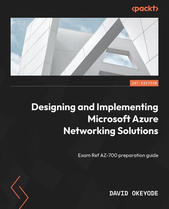 Designing and Implementing Microsoft Azure Networking Solutions (ebook), David Okeyode... | bol
