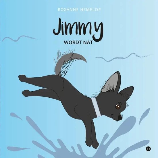 Jimmy wordt nat, Roxanne Hemelop | 9789464896473 | Boeken | bol