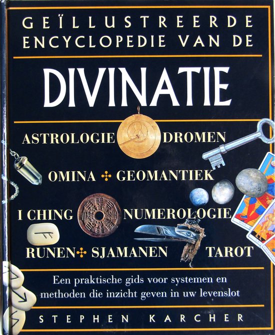 GeÃ¯llustreerde encyclopedie van de divinatie, Stephen Karcher ...