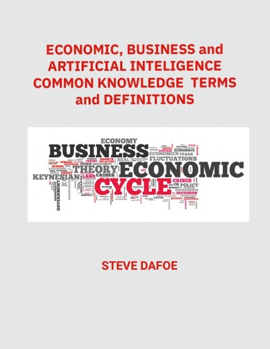 Economic, Business and Artificial Intelligence Common Knowledge Terms And Definitions... | bol
