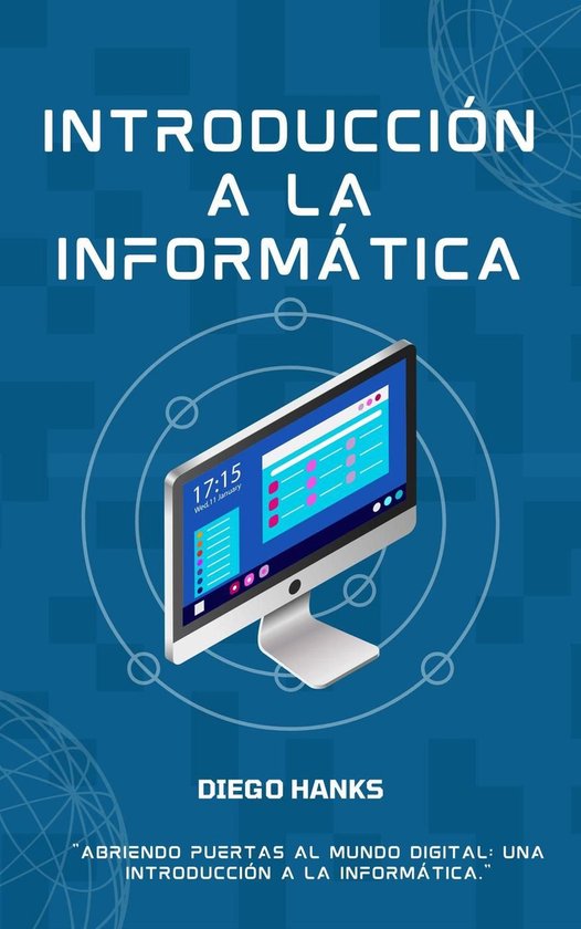 Introducción a la Informatica (ebook), Diego Hanks | 9798224309825 | Boeken | bol
