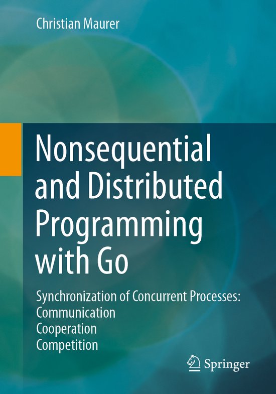 Nonsequential and Distributed Programming with Go | 9783658297817 ...
