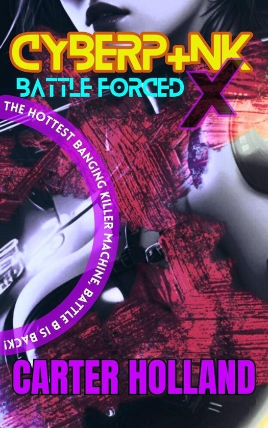 Cyber Bang City Saga 3 - Cyberpunk X Battle Forced (ebook), Carter ...