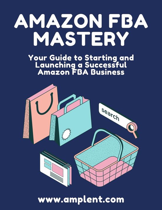 Amazon FBA Mastery (ebook), Amplent | 9798224422159 | Boeken | bol