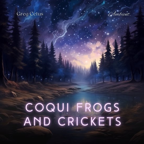 Coqui Frogs and Crickets, Greg Cetus | 9781787369177 | Boeken | bol