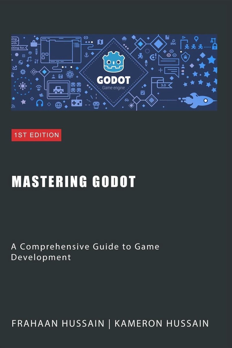 Mastering Godot: A Comprehensive Guide to Game Development (ebook), Kameron Hussain |... | bol