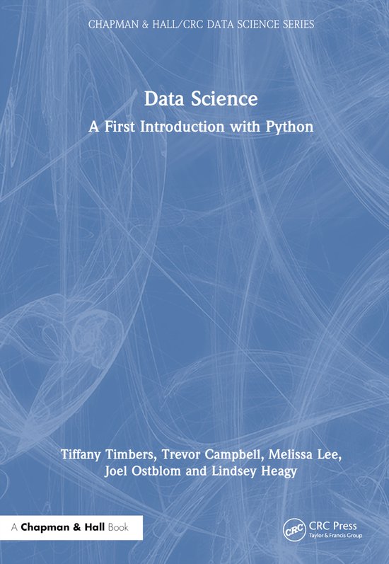 Chapman & Hall/CRC Data Science Series- Data Science | 9781032572192 | Tiffany Timbers... | bol