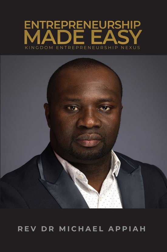Entrepreneurship Made Easy (ebook), Rev. Dr. Michael Appiah | 9798887295022 | Boeken | bol