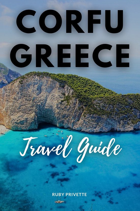 Corfu Greece Travel Guide (ebook), Ruby Privette | 1230007271601 ...