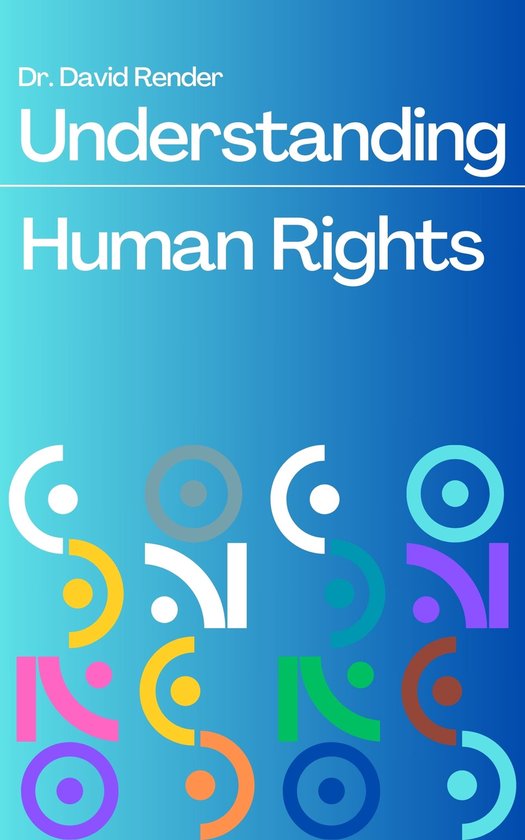Understanding Human Rights (ebook), David Render | 1230007265778 ...