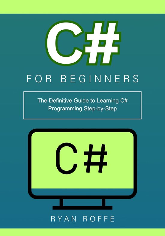 C# for Beginners (ebook), Ryan roffe | 1230007371073 | Boeken | bol