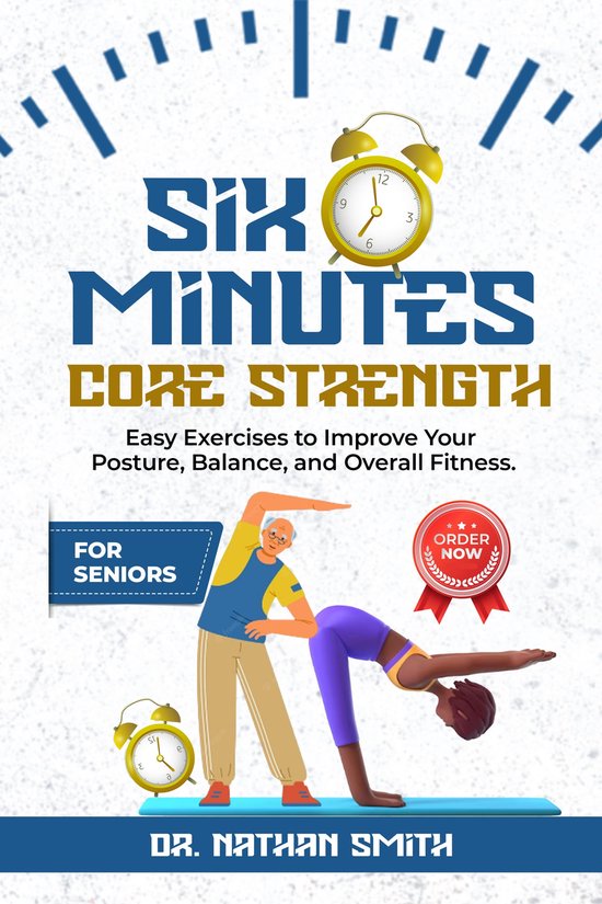 6-MINUTE CORE STRENGTH FOR SENIORS (ebook), Dr. Nathan Smith ...
