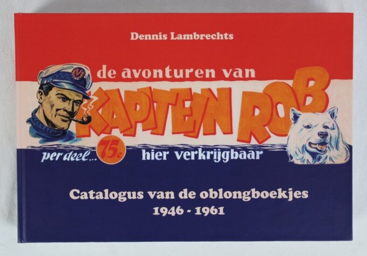 Kapitein Rob Catalogus van de Oblongboekjes 1946-1961 (Oplage 75 ex ...