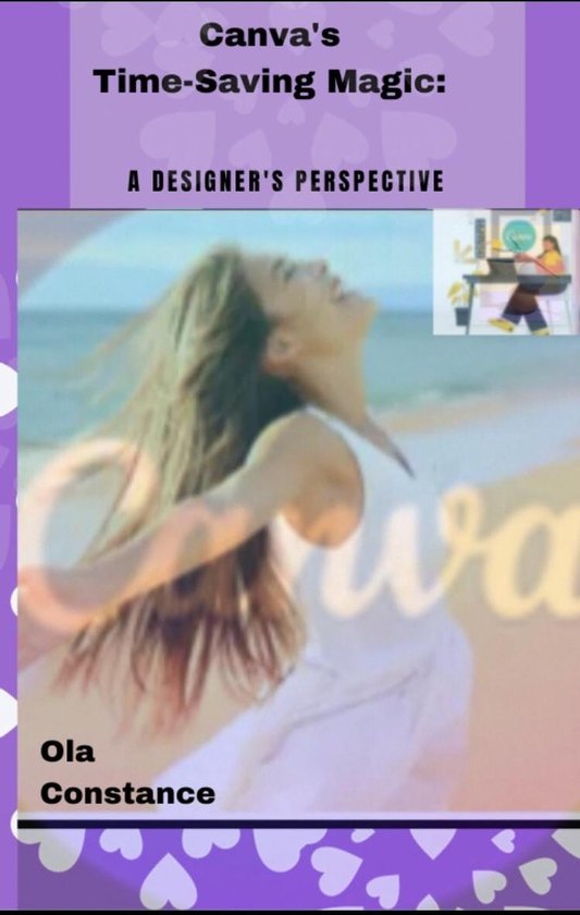 Canva's Time-Saving Magic: A Designer's Perspective (ebook), Ola Constance |... | bol