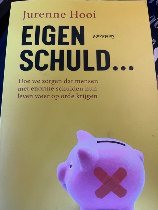 Eigen schuld…, Jurenne Hooi | 9789044651904 | Boeken | bol
