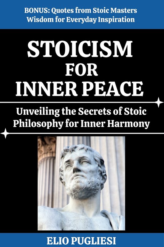 STOICISM FOR INNER PEACE (ebook), ELIO PUGLIESI | 1230007356551 ...