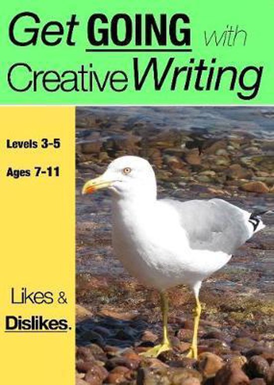 Likes and Dislikes (Get Going With Creative Writing) | 9781907733147 ...