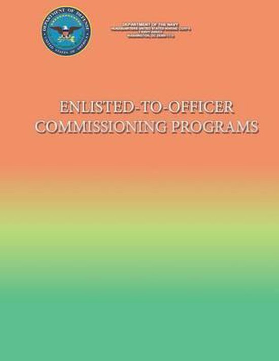 Enlisted-to-Officer Commissioning Programs | 9781484985359 | U S Marine ...
