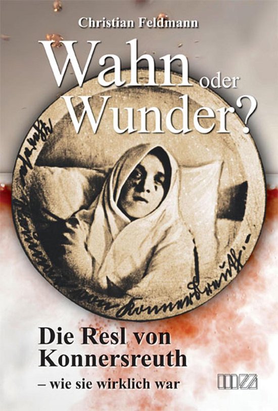 Wahn oder Wunder? (ebook), Christian Feldmann | 9783866463318 | Boeken | bol.com