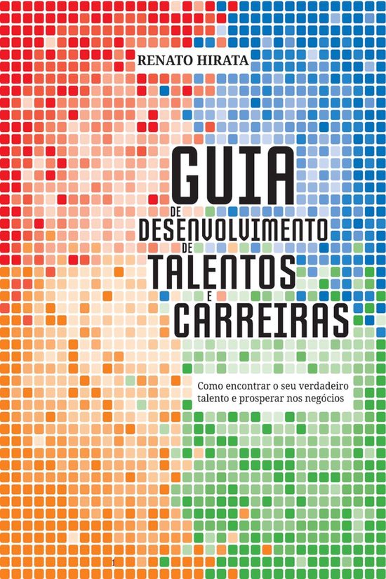 Guia de desenvolvimento de talentos e carreiras (ebook), Renato Hirata ...
