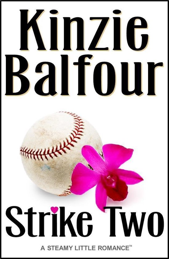 Strike Two (A Steamy Little Romance) (ebook), Kinzie Balfour ...