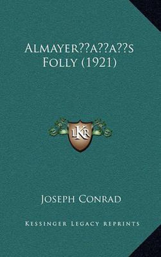 Almayer's Folly (1921), Joseph Conrad | 9781164273097 | Boeken | bol.com