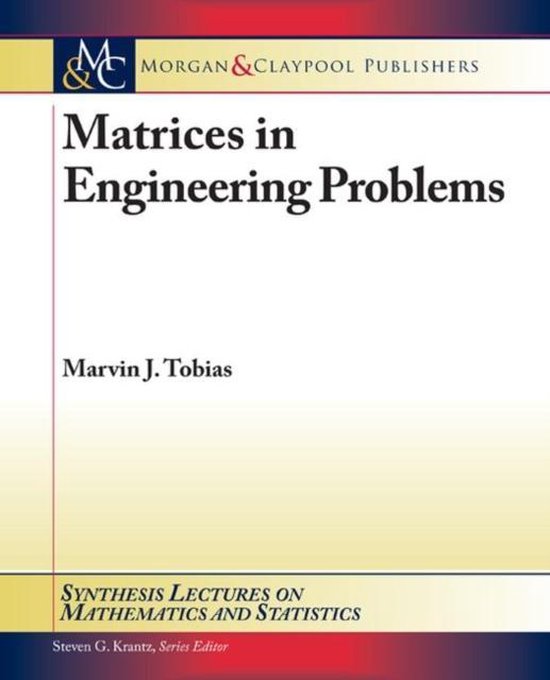 Matrices in Engineering Problems | 9781608456581 | Marvin Tobias ...