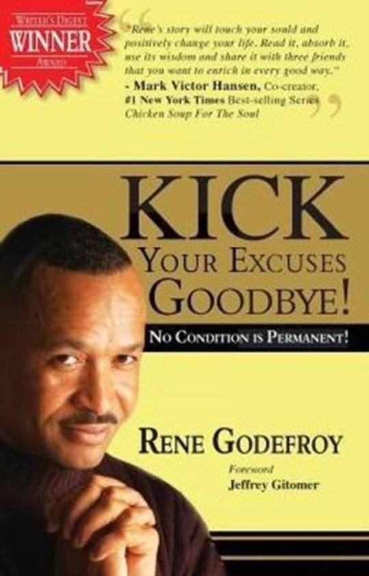 Kick Your Excuses Goodbye, Rene Godefroy | 9780971975477 | Boeken | bol