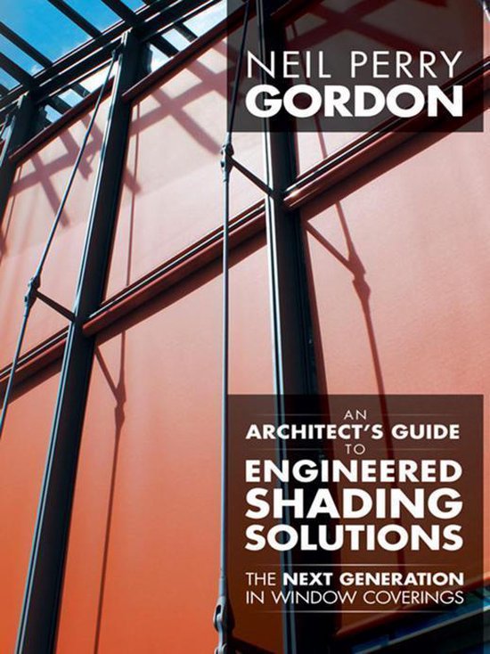 An Architect's Guide to Engineered Shading Solutions (ebook), Neil ...