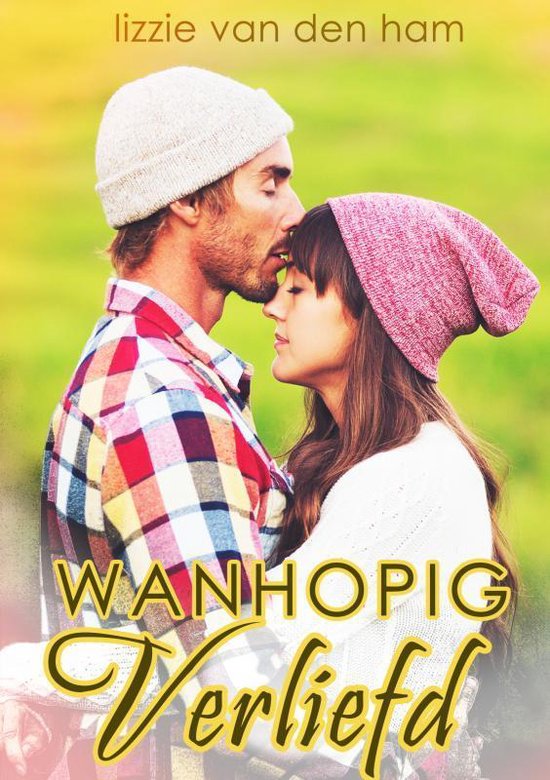 Wanhopig verliefd, Lizzie van den Ham | 9789463425513 | Boeken | bol