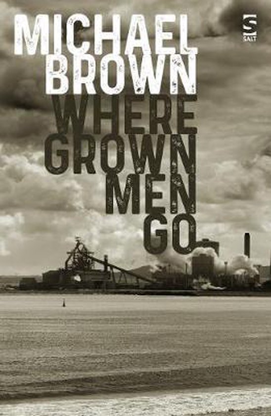 Where Grown Men Go, Michael Brown | 9781784632083 | Boeken | bol.com