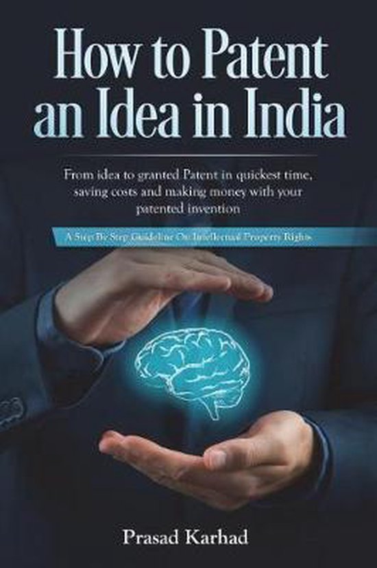 Intellectual Property in India- How to Patent an idea in India ...