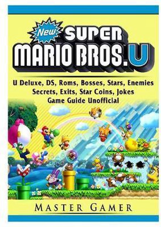 New Super Mario Bros, U Deluxe, DS, Roms, Bosses, Stars, Enemies ...