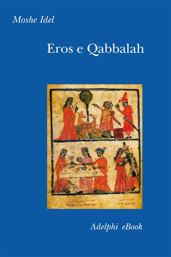 Eros e Qabbalah (ebook), Moshe Idel | 9788845974489 | Boeken | bol