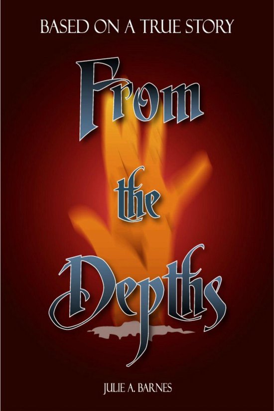Foundation Books Trilogy - From the Depths: Based on a True Story (ebook), Julie A.... | bol.com