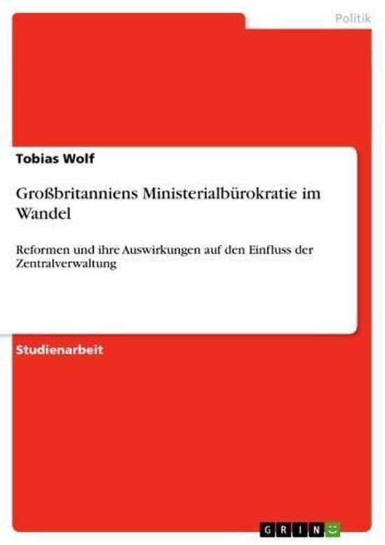 Gro Britanniens Ministerialb Rokratie Im Wandel (ebook), Tobias Wolf | 9783638678872 |... | bol.com